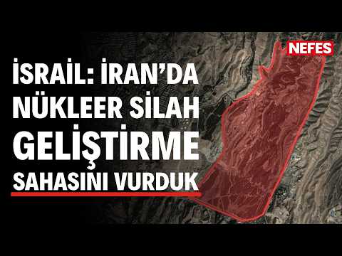 İsrail: İran'da nükleer silah geliştirme sahasını vurduk