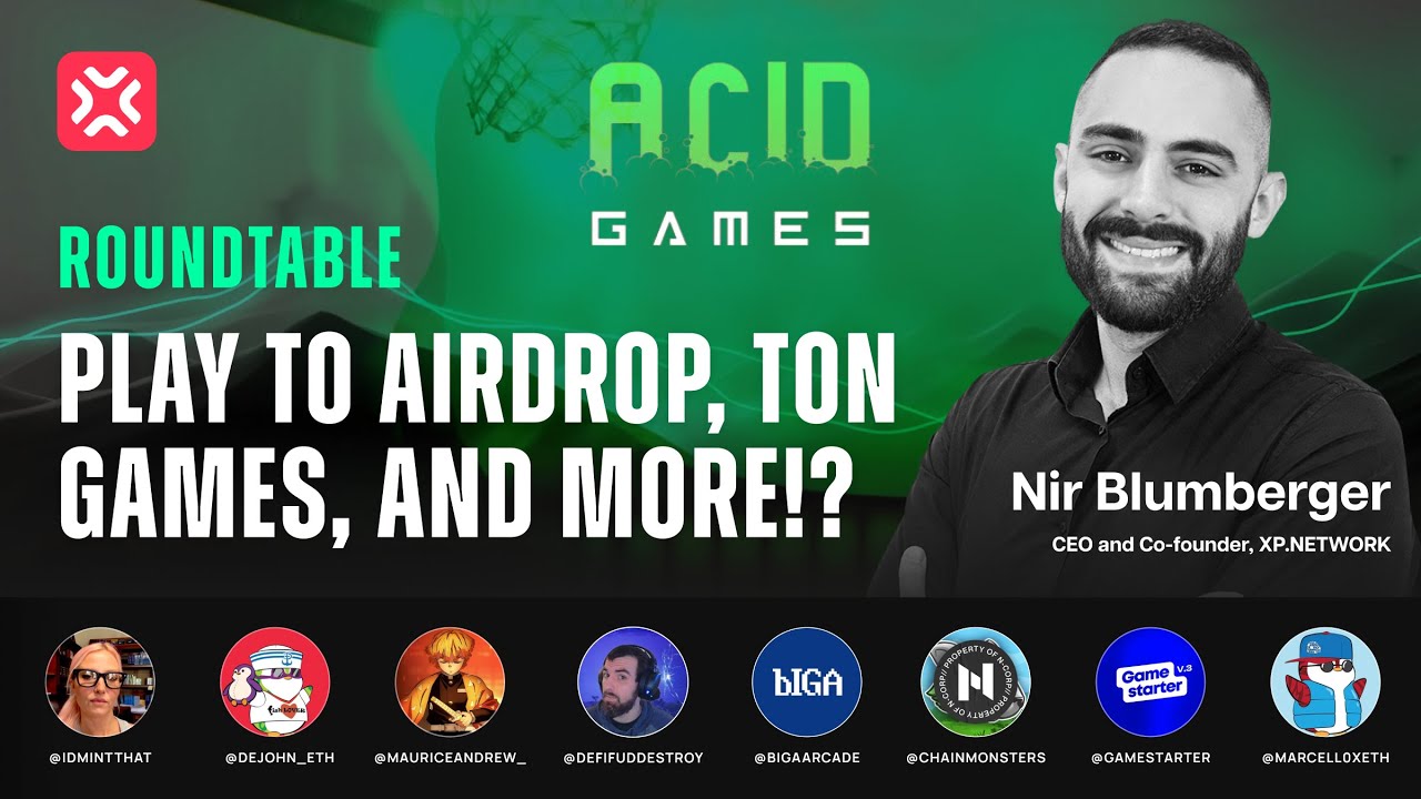 XP Talks - Roundtable hosted by ACID GAMES - Play to Airdrop, TON Games ...