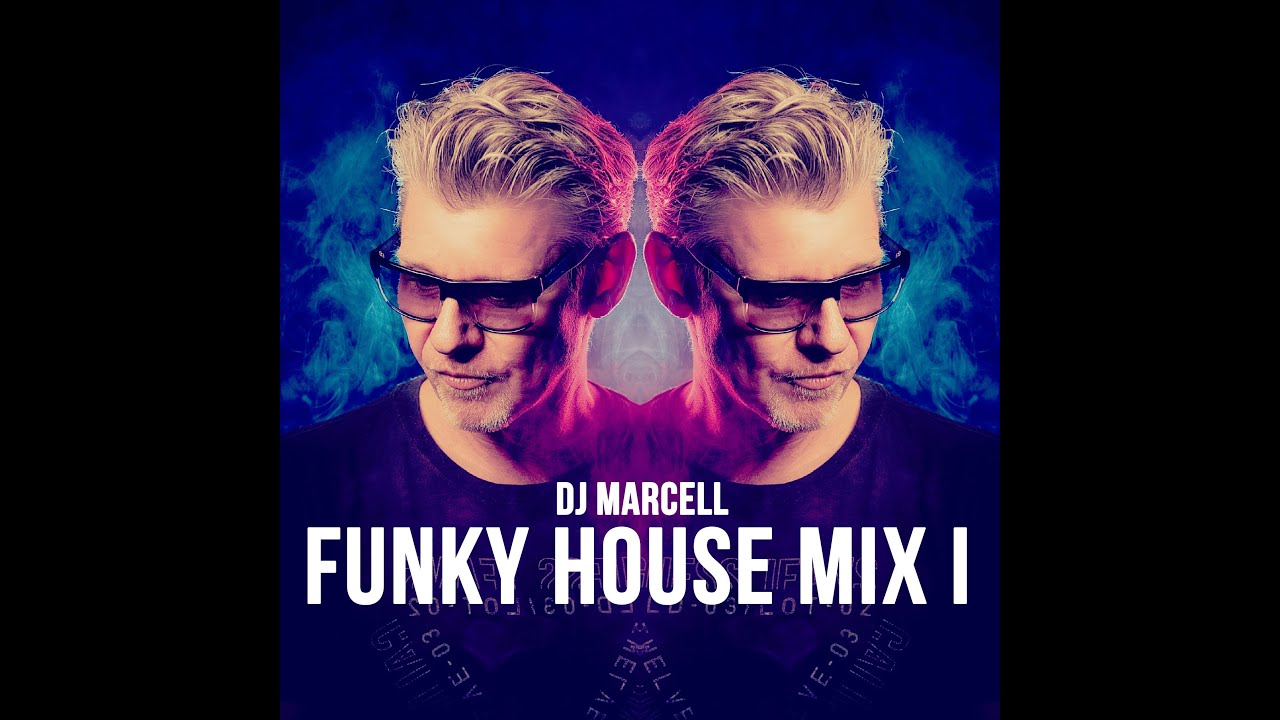 Dj Marcell Funky House Mix001 # STAY@HOME - YouTube