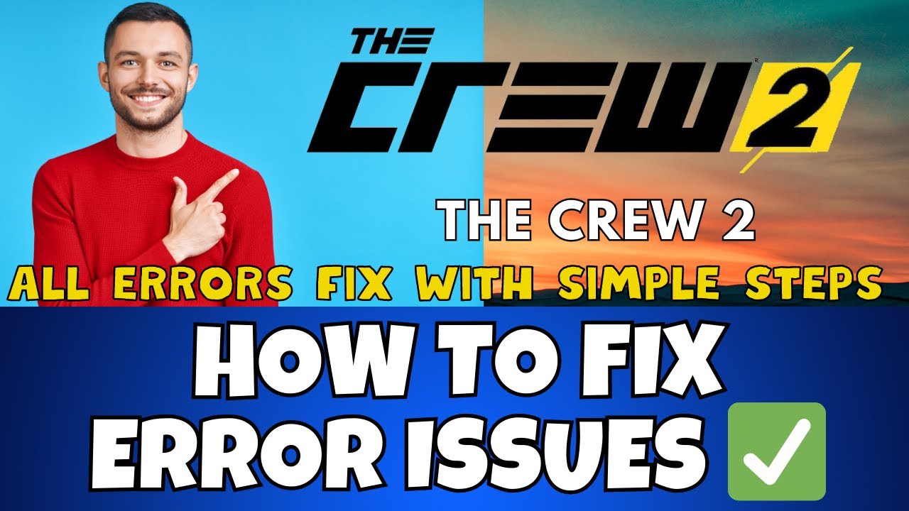 How to Fix The Crew 2 Errors / Issues! | 2023 Windows 11 /10 {Easy ...