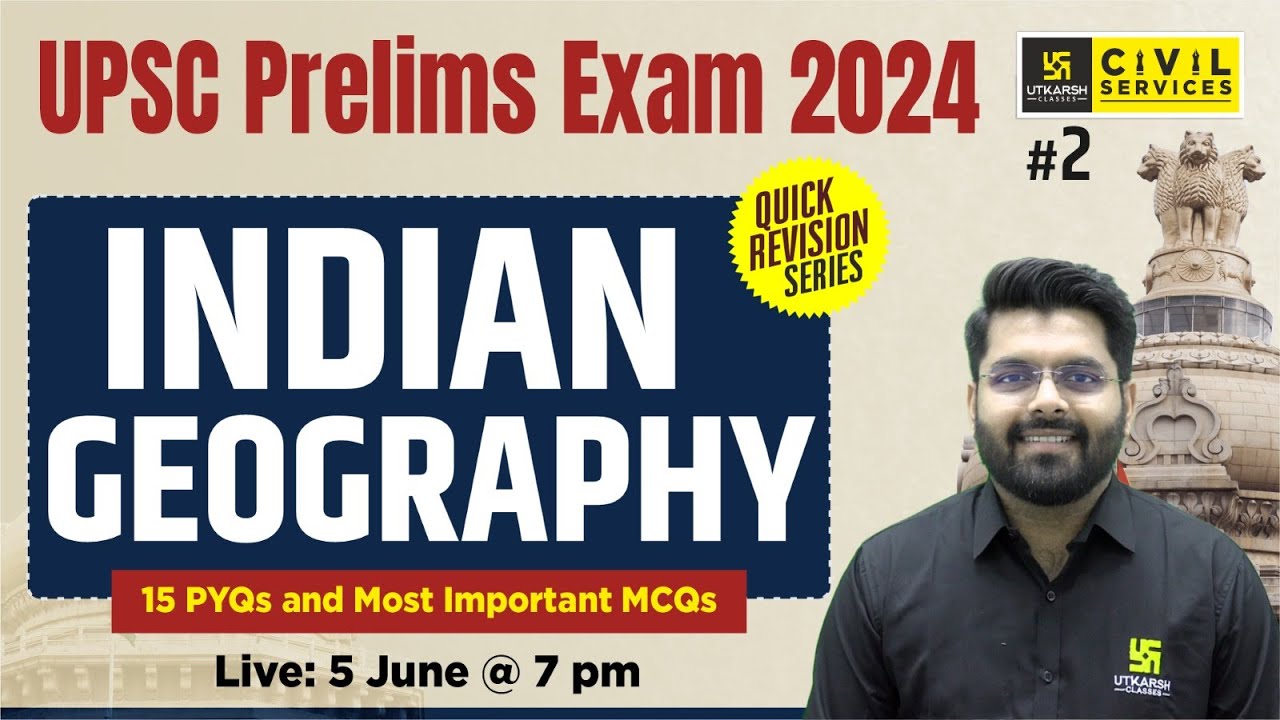 UPSC Prelims 2024 | INDIAN GEOGRAPHY #2 | PYQs and Important MCQs ...
