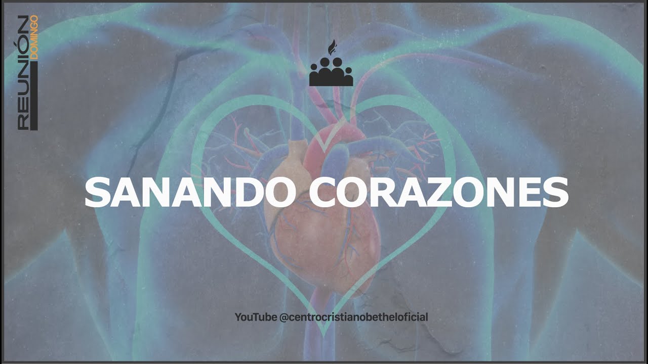 Sanando corazones | Prédica | 14 Enero - YouTube