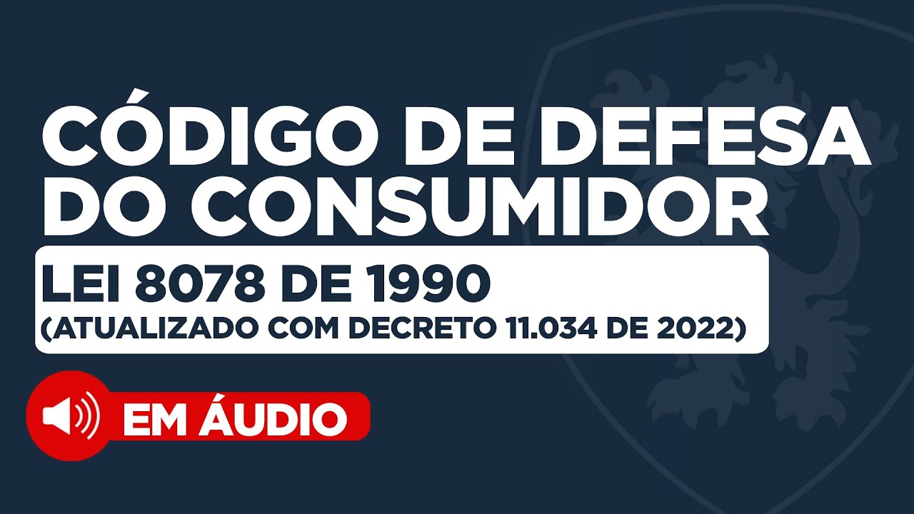 🔴 CÓDIGO DE DEFESA DO CONSUMIDOR LEI 8078 de 1990 - Atualizado com ...