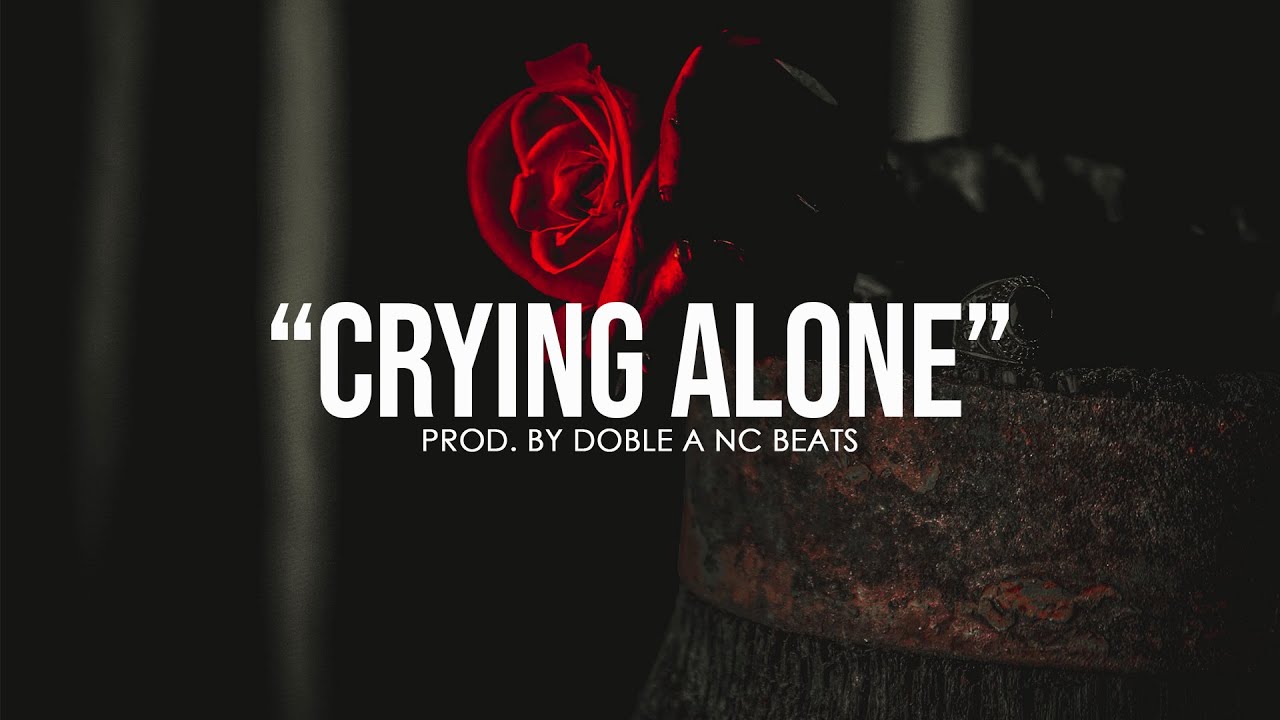 ""CRYING ALONE" Emotional Rap Beat Piano | Free Sad Rap Instrumental ...