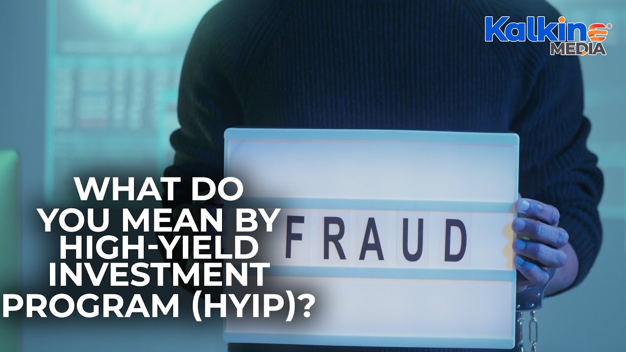 What do you mean by High Yield Investment Program HYIP? - YouTube
