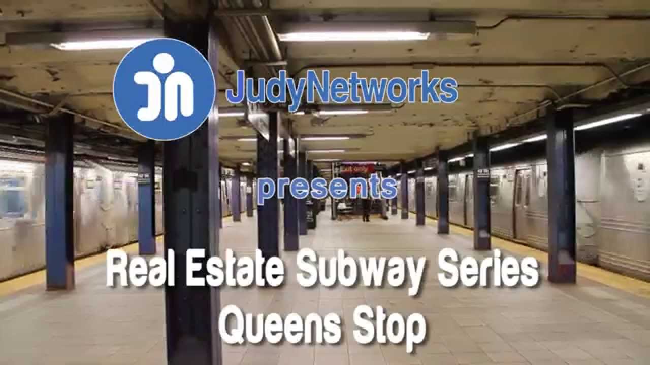 REAL ESTATE SUBWAY SERIES QUEENS STOP - YouTube