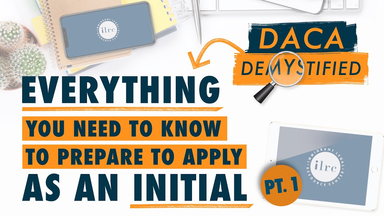 DACA Demystified: Everything You Need to Know to Prepare to Apply as an ...