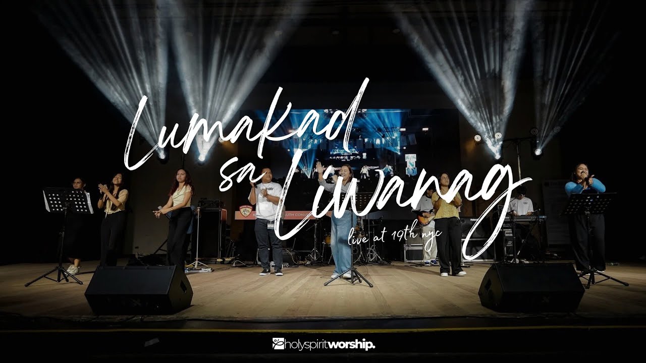 Holy Spirit Worship - Lumakad Sa Liwanag (Live at NSPKKK 19th NYC ...
