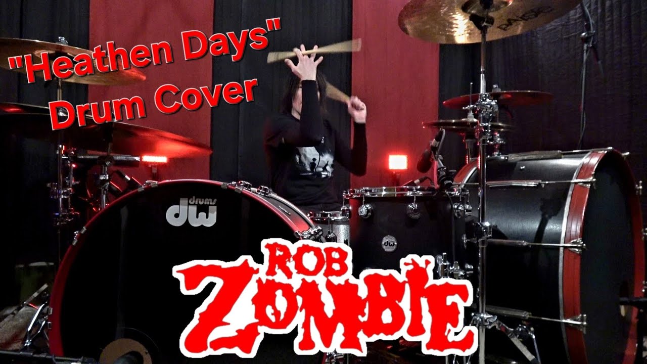 Rob Zombie "Heathen Days" Drum Cover - YouTube