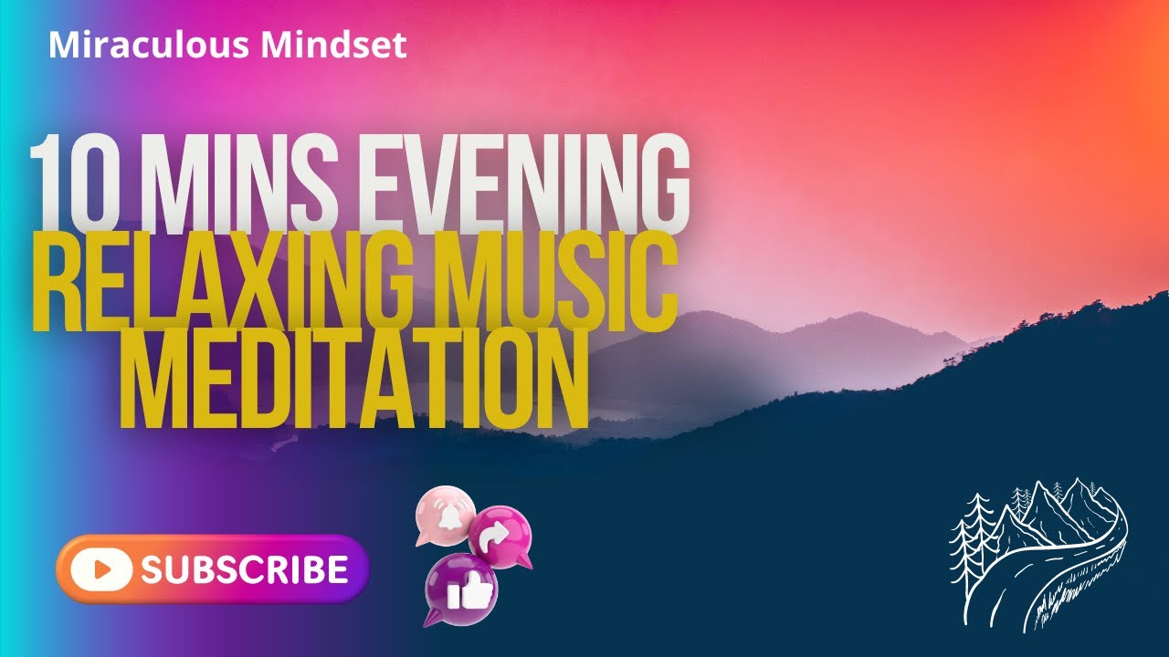 10 Mins Evening Relaxing Music Meditation - YouTube