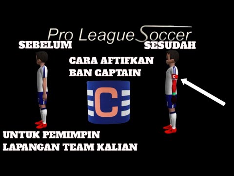 PRO LEAGUE SOCCER CARA AKTIFIN BAN CAPTAIN UNTUK PEMIMPIN LAPANGAN ...