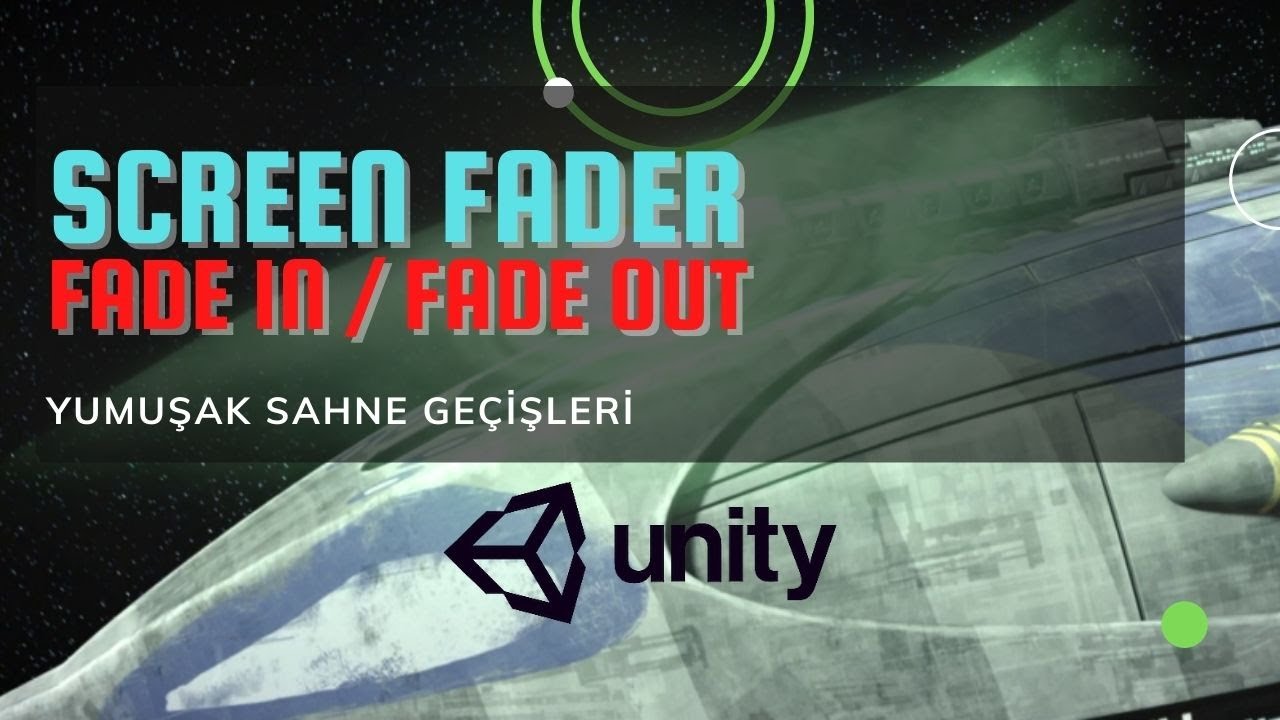 Unity Dersleri 22 Screen Fader Yapımı Sahneye Yumuşak Giriş ve Çıkış ...