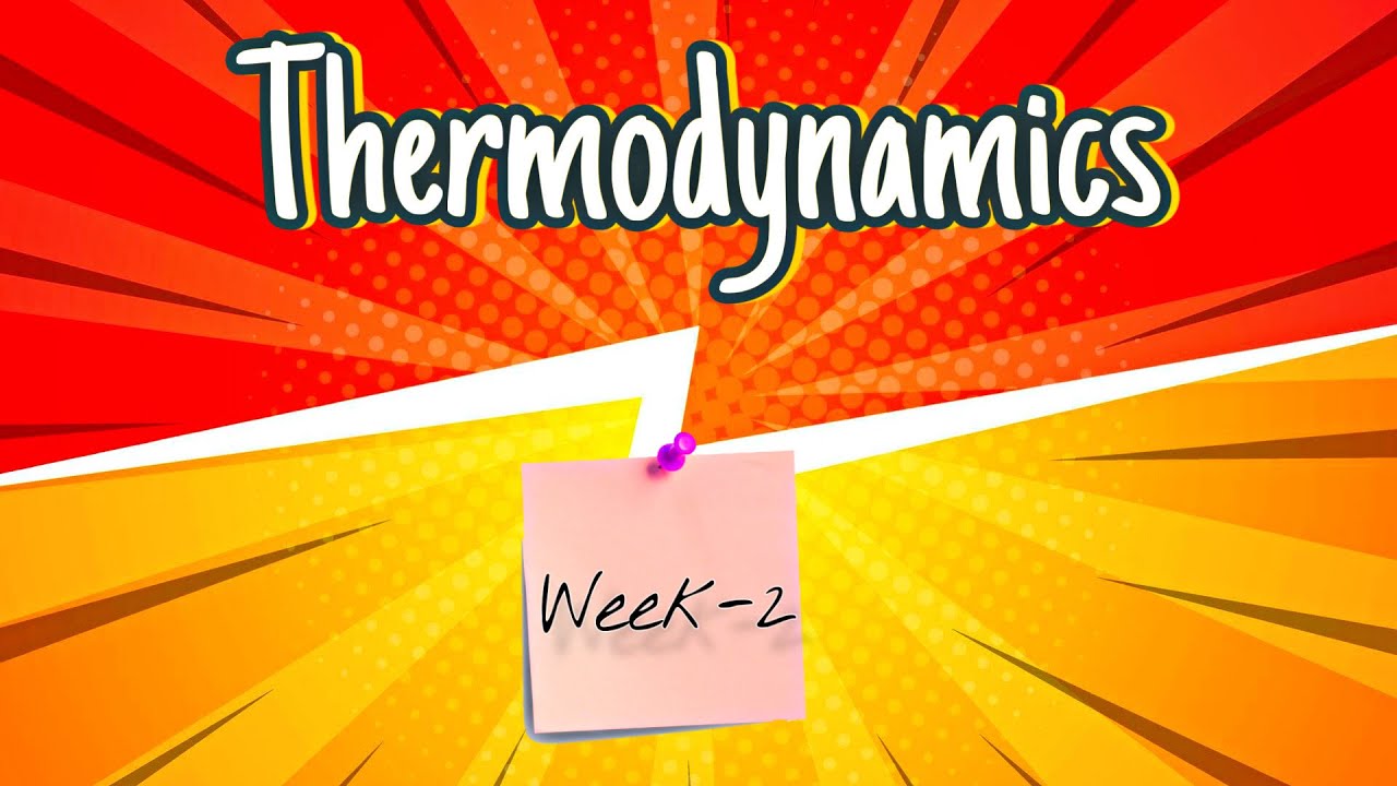 Thermodynamics || Week-2 || Live NPTEL Tutorial || Varnit - YouTube