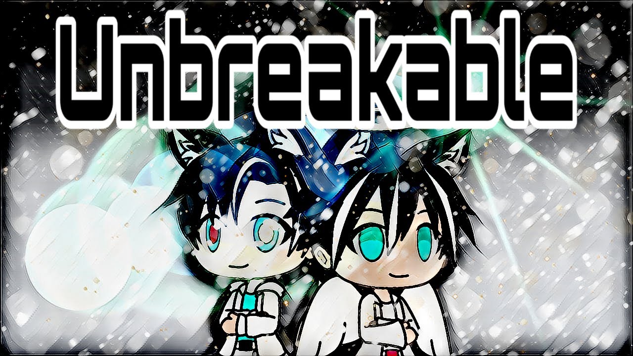 Unbreakable - Gacha Life Music Video - YouTube