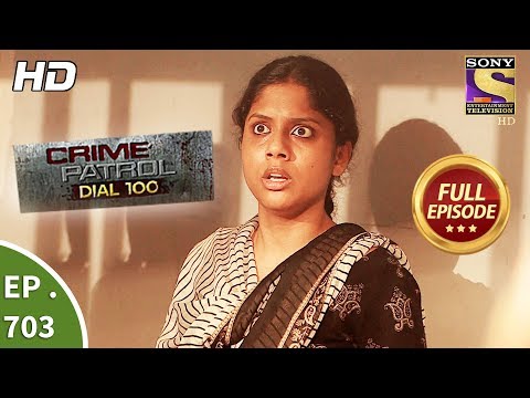 Crime Patrol Dial 100  -  Ep 703 -  Full Episode  - 31st January, 2018
