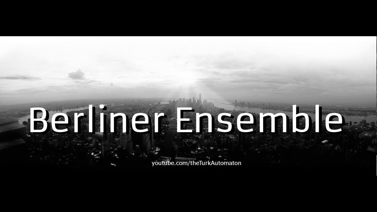 How to pronounce Berliner Ensemble in German - YouTube