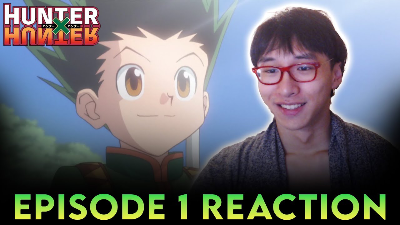 I FINALLY STARTED IT!! | Hunter X Hunter Episode 1 Anime Reaction - YouTube