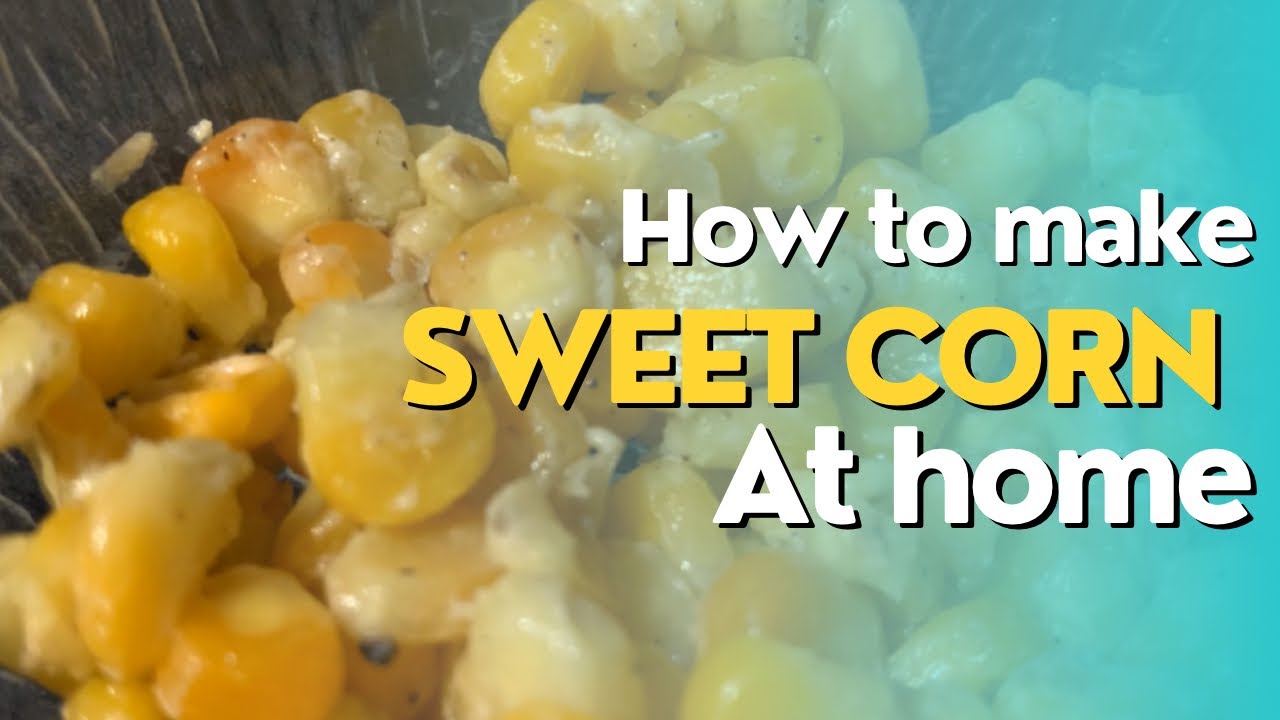 SweetCorn/Magic Corn Recipe | 2 different flavours of Corn - YouTube