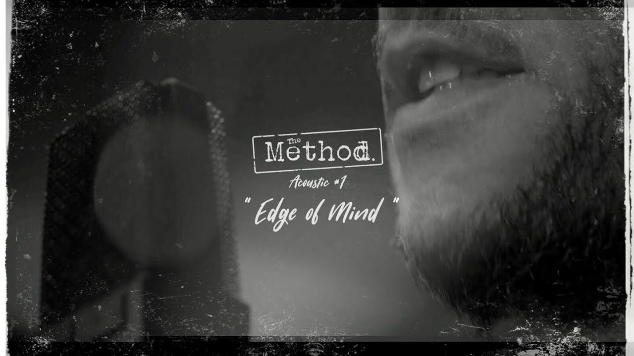 The Method. - "Edge Of Mind" (acoustic session #1) - YouTube