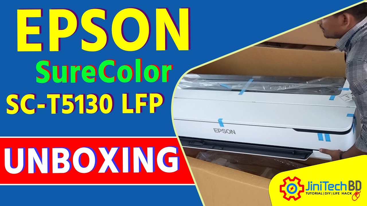 Epson SureColor SC T5130 Large Format Printer Unboxing Video | JiniTech ...