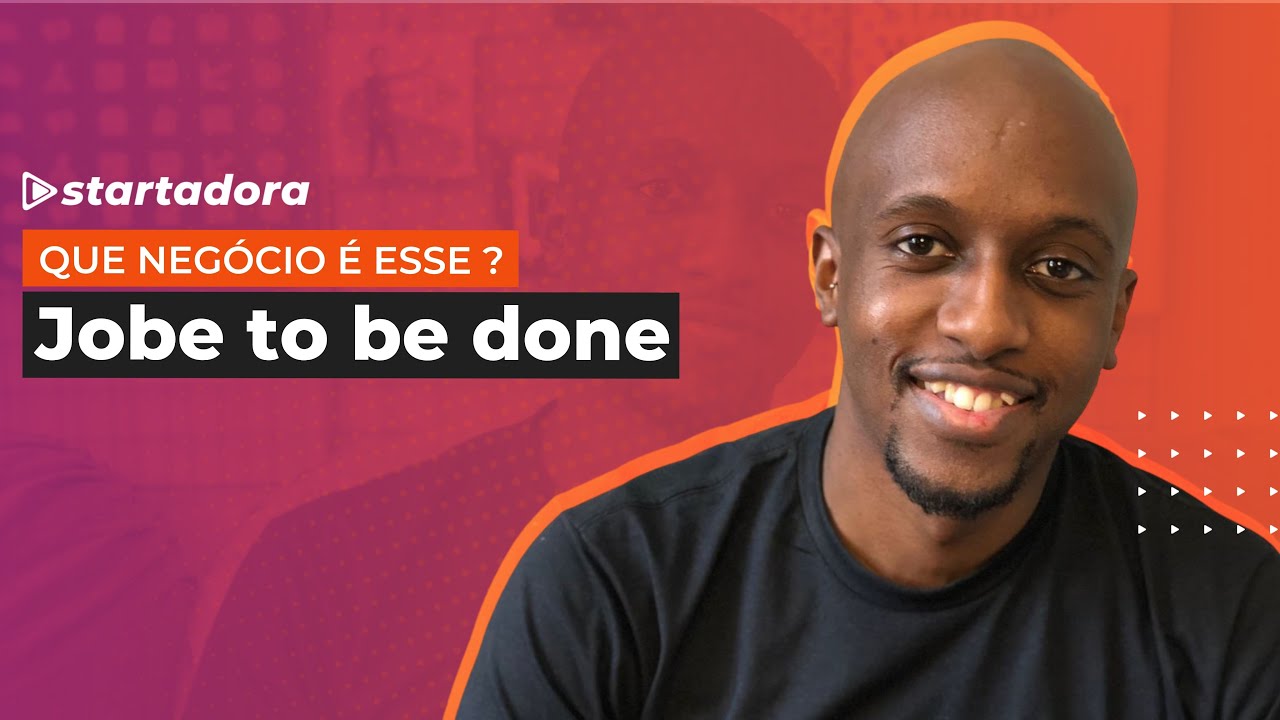 Jobe to be done, que negócio é esse? - YouTube