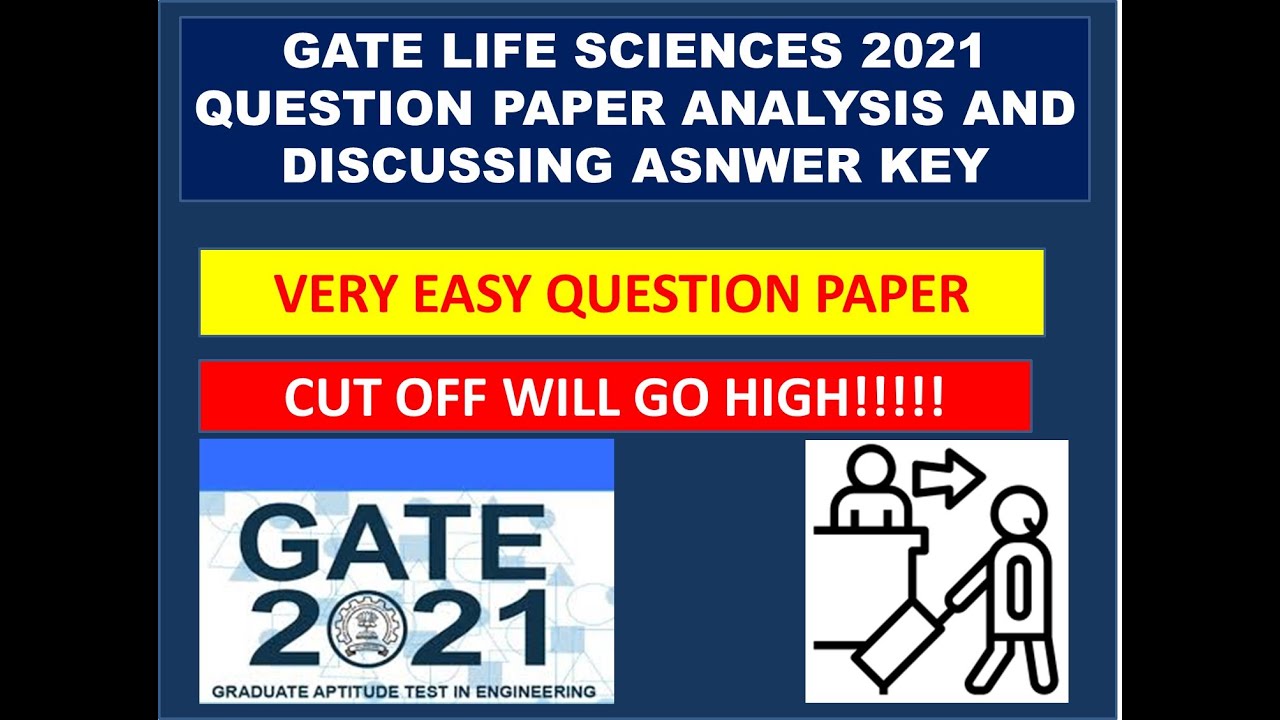 GATE LIFE SCIENCES 2021||QUESTION PAPER ANALYSIS|ANSWER KEY||CUT OFF ...