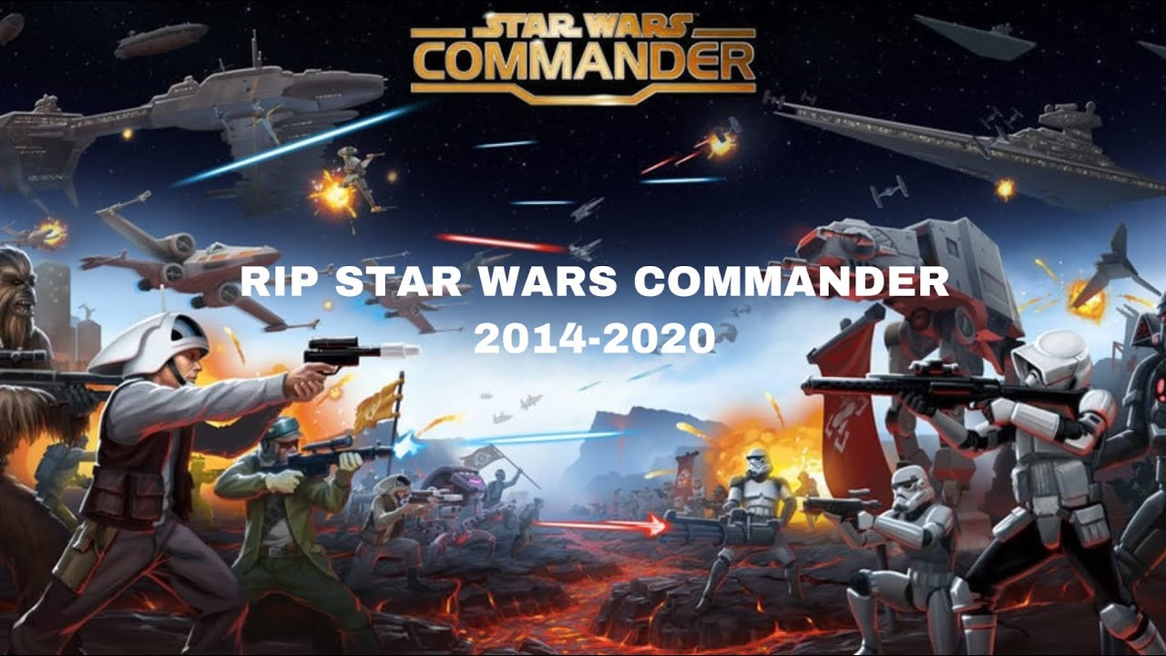 RIP STAR WARS COMMANDER 2014-2020 - YouTube