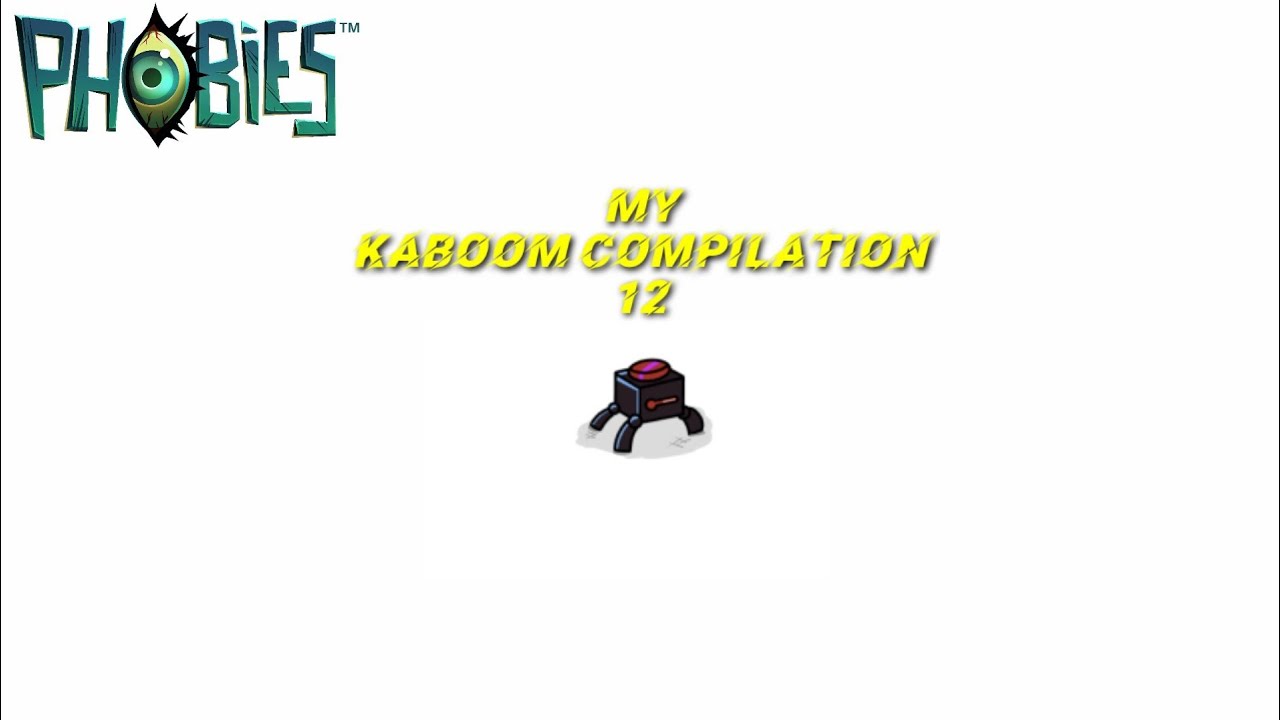 My Kaboom Compilation 12 | #phobies - YouTube