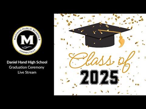 Daniel Hand High School Graduation Ceremony 2025 - YouTube
