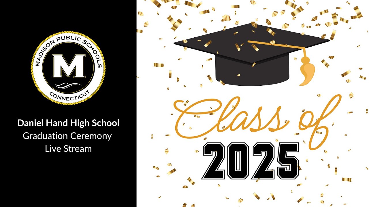 Daniel Hand High School Graduation Ceremony 2025 - YouTube