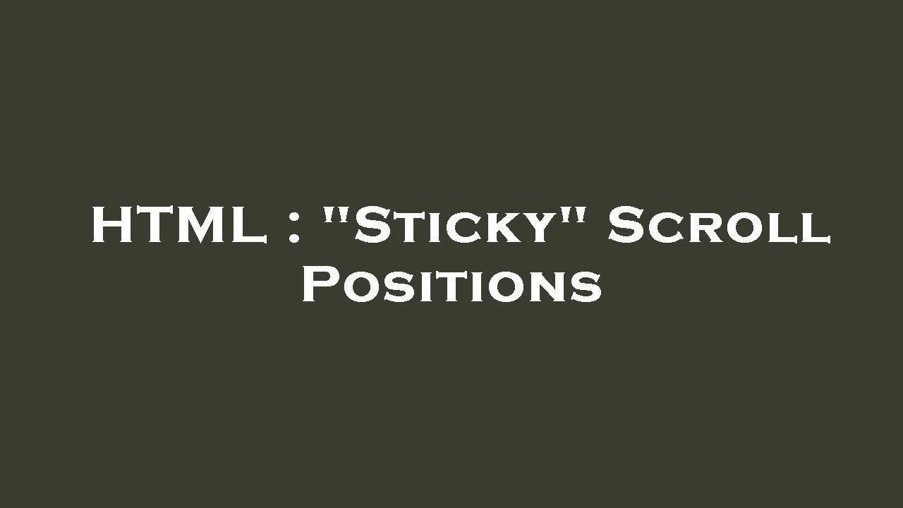 HTML : "Sticky" Scroll Positions - YouTube