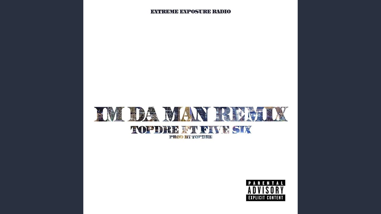 Im Da Man Remix - YouTube