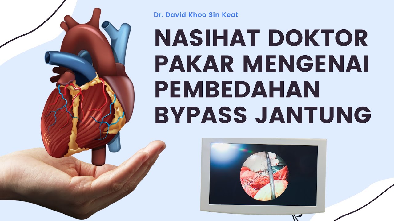 Nasihat Doktor Pakar Mengenai Pembedahan Bypass Jantung - YouTube
