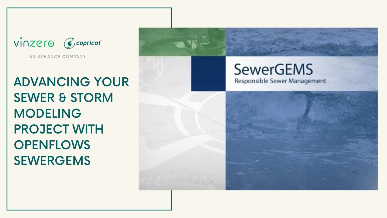 Advancing your Sewer & Storm Modeling Project with OpenFlows SewerGEMS ...
