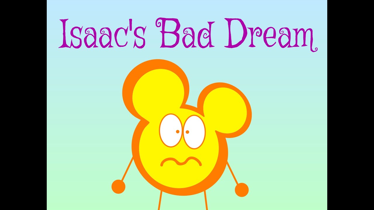 Isaac s Bad Dream YouTube Isaac s Bad Dream YouTube