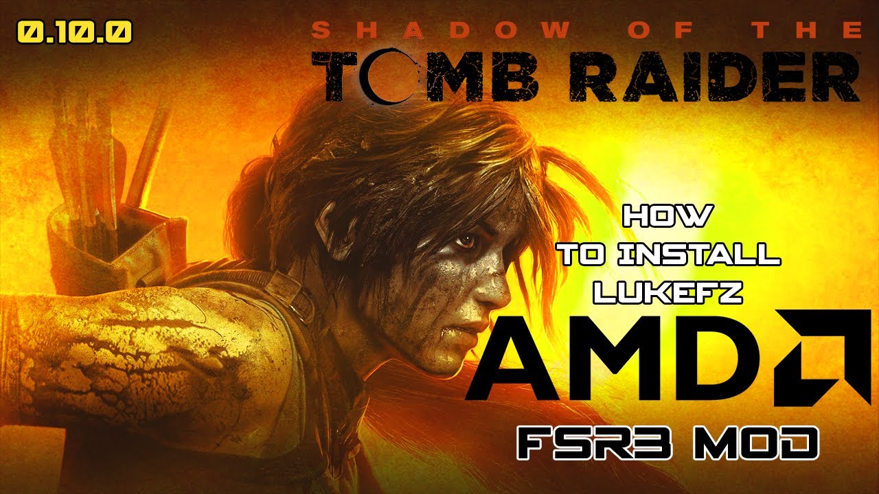How To install LukeFZ FSR 3 Mod Into Shadow Of The Tomb Raider - YouTube