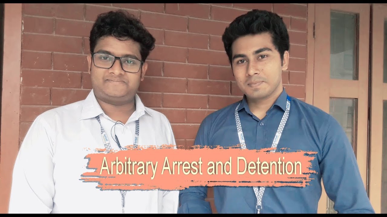 The Rights of Human to be protected from Arbitrary Arrest and Detention ...