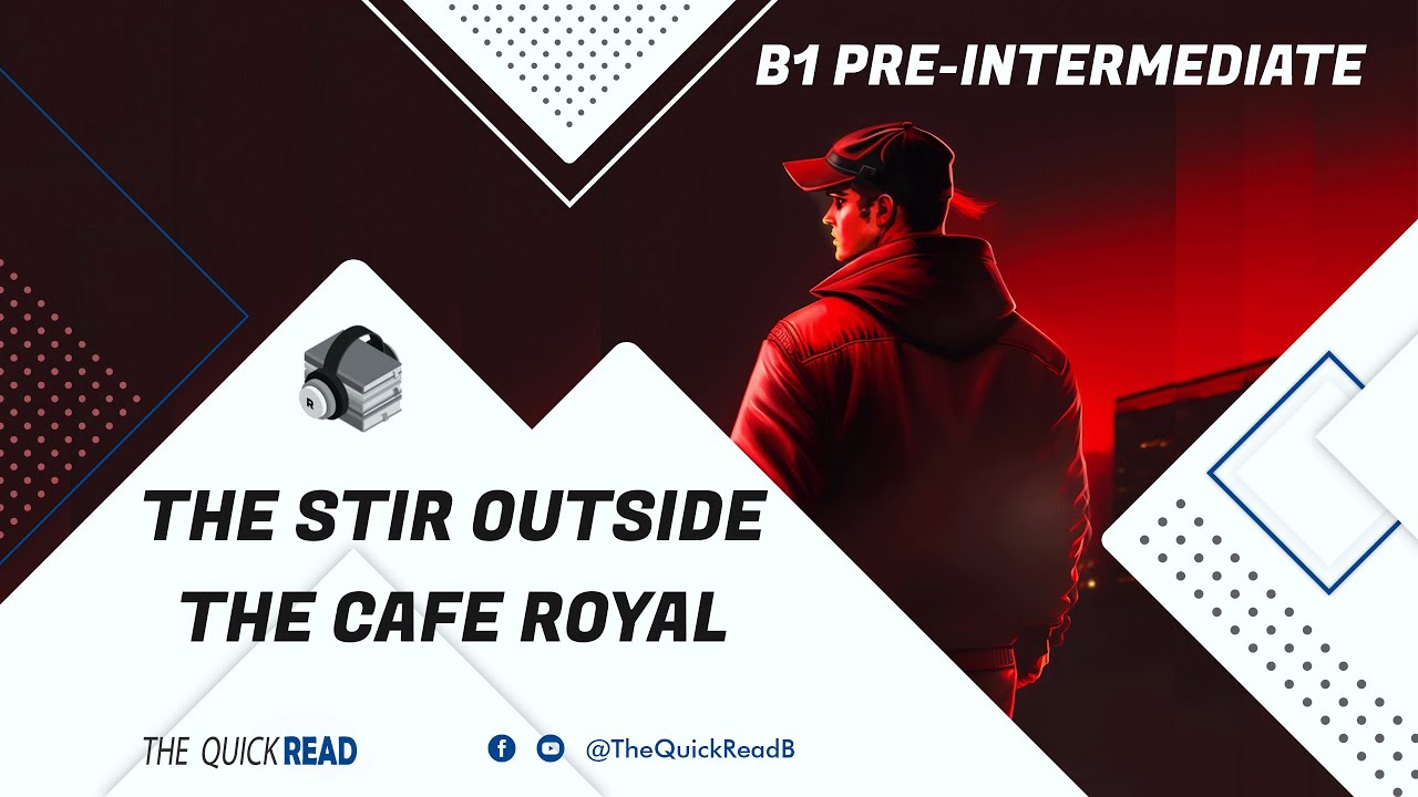 Learn English Through Story | ★ The Stir outside the Cafe Royal | B1 ...