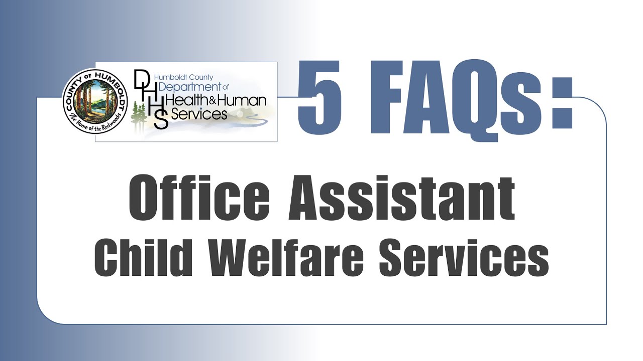 5 FAQs: Office Assistant with Child Welfare Services - YouTube