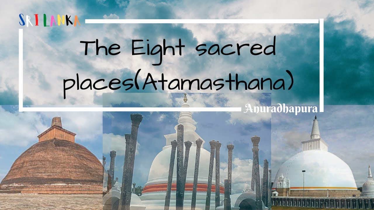The Eight Sacred Places (Atamasthana) | Anuradhapura, Sri Lanka - YouTube