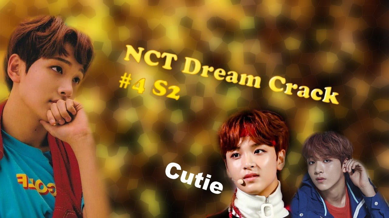 NCT Dream on CRACK #4 S2 - YouTube