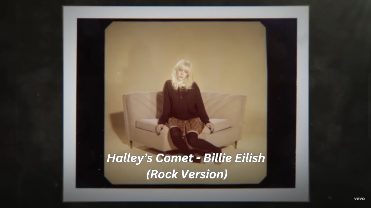 Halley’s Comet - Billie Eilish (Rock Version) - YouTube