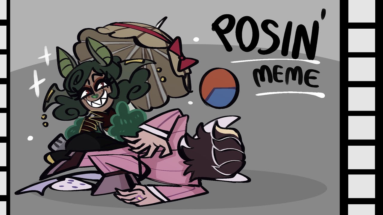 POSIN' // ANIMATION MEME - YouTube