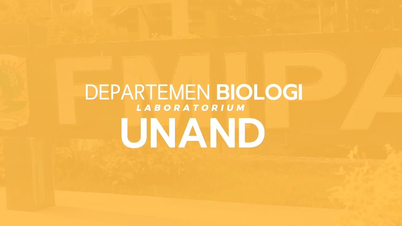 VIDEO PENGENALAN LABORATORIUM DEPARTEMEN BIOLOGI UNIVERSITAS ANDALAS ...