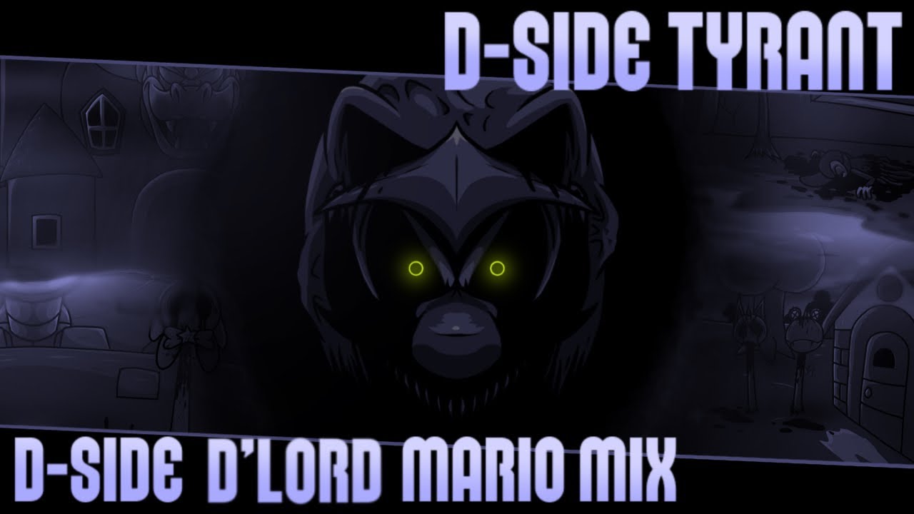 D-side Tyrant - D-side D’lord Mario Mix [FAN-MADE] (By Dollphin, Ft ...