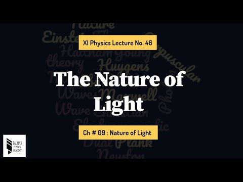 XI Lecture No.46 |The Nature of Light | Talha's Physics Academy - YouTube