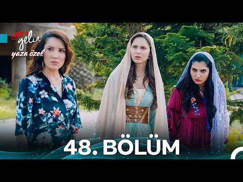 Yeni Gelin 48. Bölüm - Yaza Özel ☀️