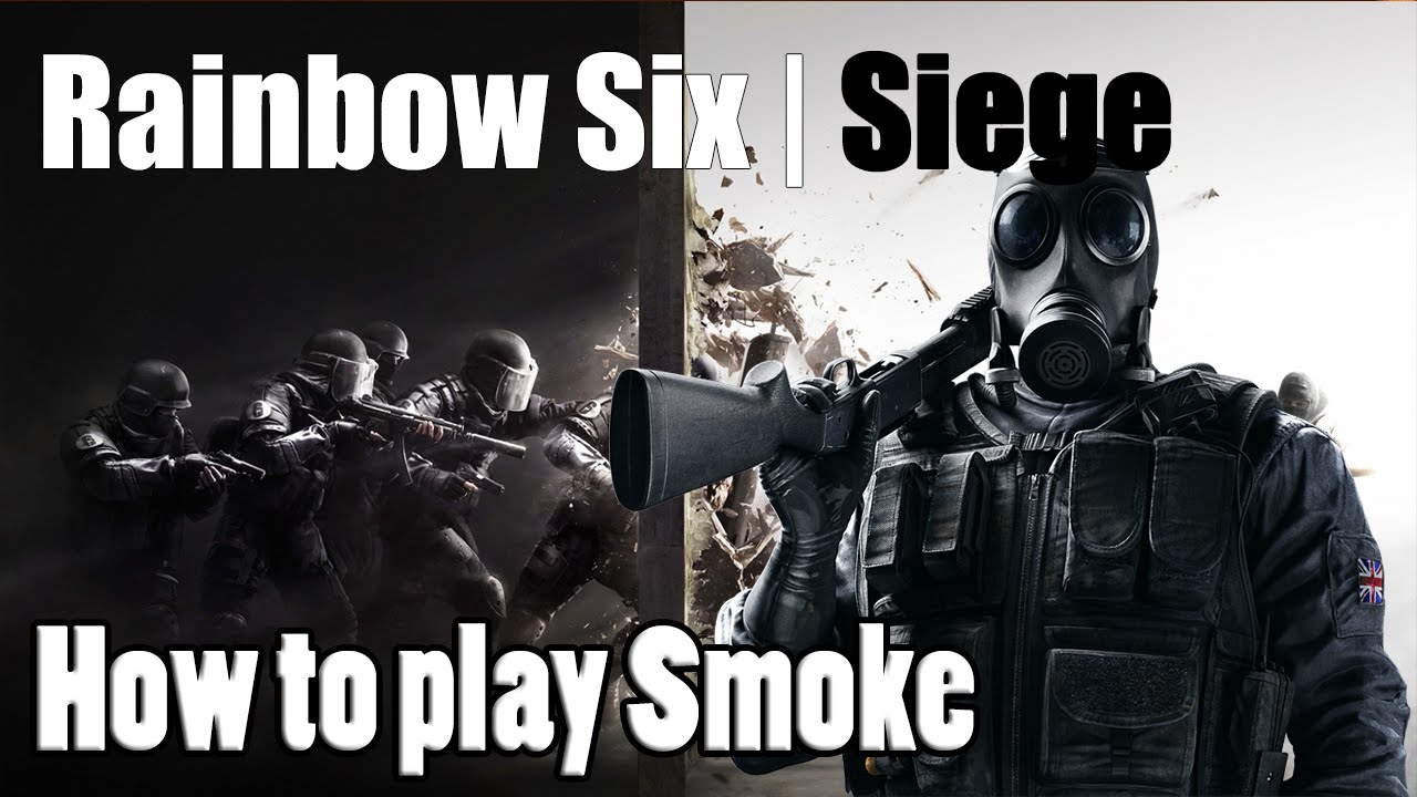 Rainbow Six Siege: Operator Guide - Smoke - YouTube