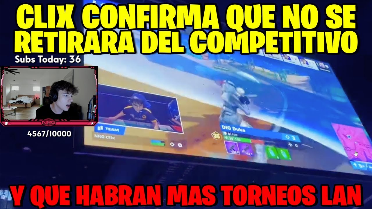 CLIX CONFIRMA QUE NO SE RETIRARA EL COMPETITIVO Y QUE LE ASEGURARON QUE ...