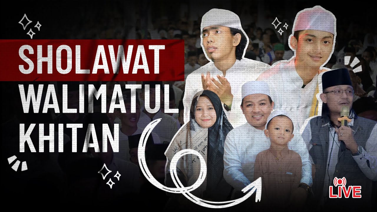 🔴LIVE SHOLAWAT WALIMATUL KHITAN BERSAMA GUS RODHI, GUS AZMI & CAK FANDY ...
